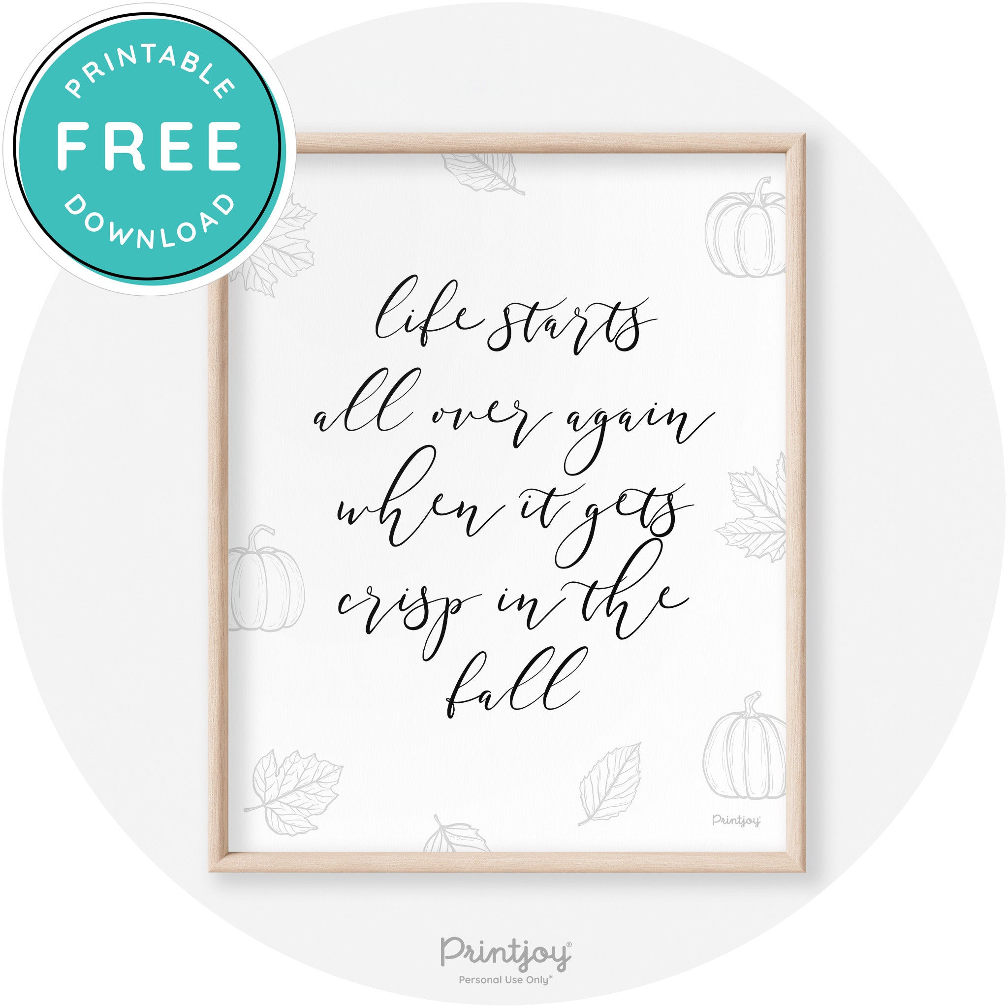 Fall Quote Life Starts Over Again Transitional Wall Art Free Printable