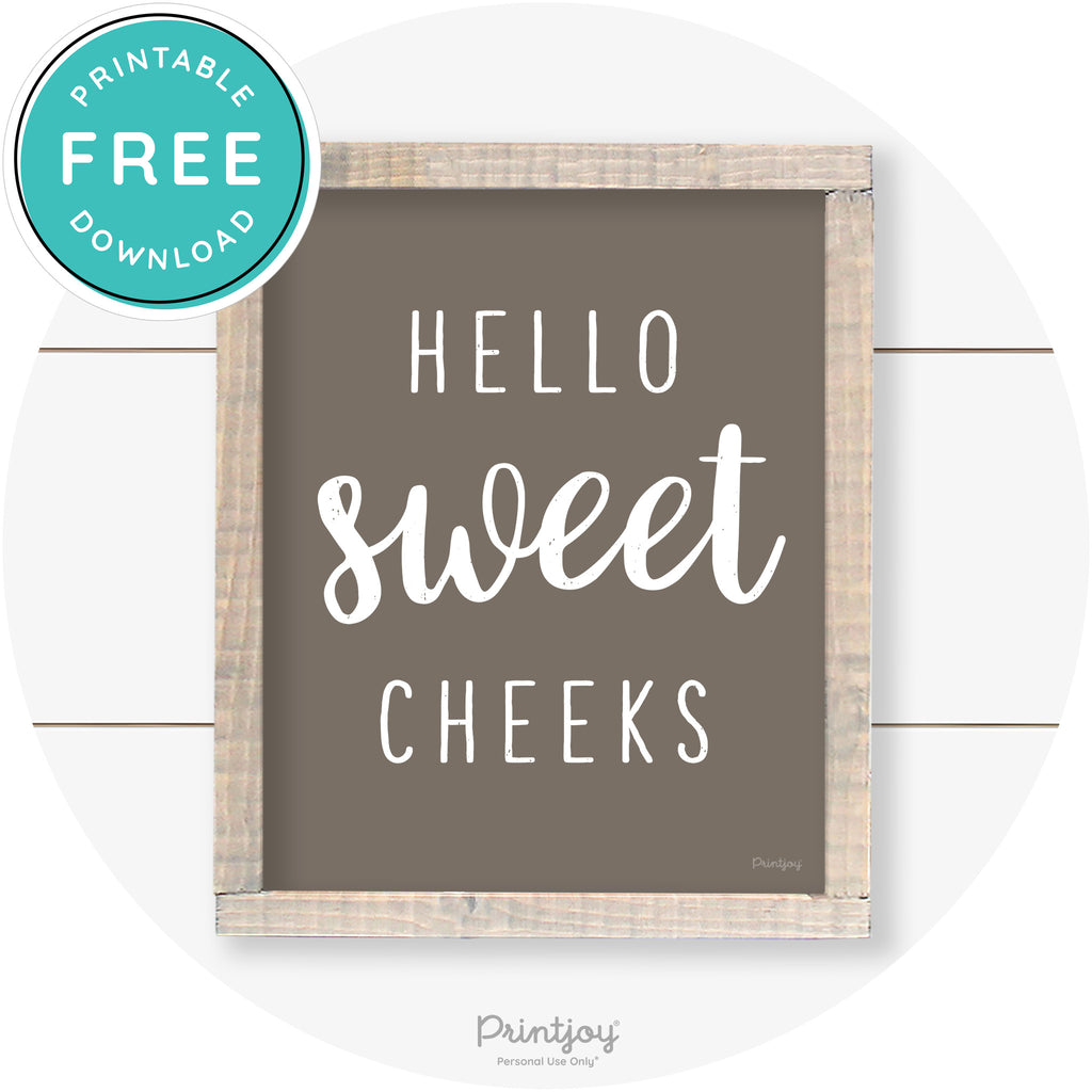 Hello Sweet Cheeks Funny Bathroom Farmhouse Art Free Printable