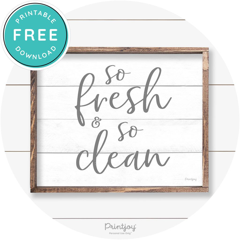So Fresh & So Clean Bathroom Sign Farmhouse Wall Art Free Printable