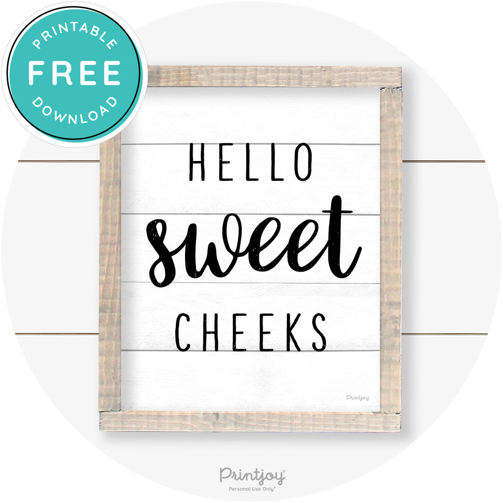 Hello Sweet Cheeks Funny Bathroom Farmhouse Art Free Printable